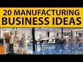 20 Profitable Manufacturing Business Ideas for Starting Your Own ...